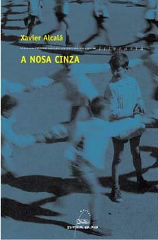 A NOSA CINZA: Xavier Alcalá: 9788482886985: Books - Amazon.ca
