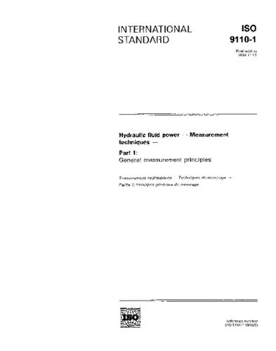 ISO 9110-1:1990, Hydraulic fluid power - Measurement techniques - Part ...