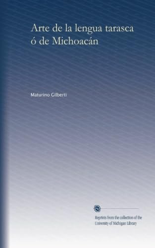 Amazon.com: Arte de la lengua tarasca ó de Michoacán (Spanish Edition ...
