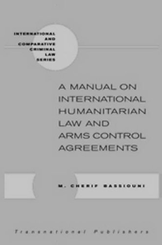 A Manual on International Humanitarian Law and Arms Control Agreements ...