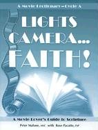 Lights, Camera- Faith Cycle A: A Movie Lectionary : Malone, Peter ...