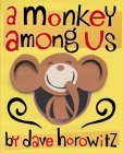 A Monkey Among Us: Horowitz, Dave, Horowitz, Dave: 9780060543358 ...
