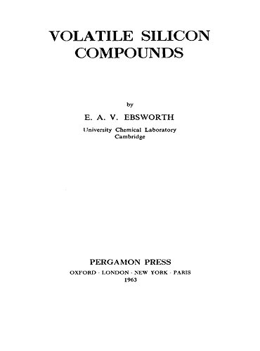 Volatile Silicon Compounds: International Series of Monographs on ...
