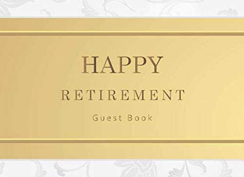 Happy Retirement Guest Book: Golden Luxury |Keepsake Memory Book ...