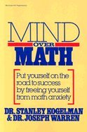 Mind Over Math : Put Yourself on the Road to Success by Freeing ...