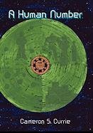 A Human Number: Currie, Cameron S.: 9781453599174: Amazon.com: Books