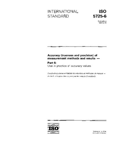 ISO 5725-6:1994, Accuracy (trueness and precision) of measurement ...