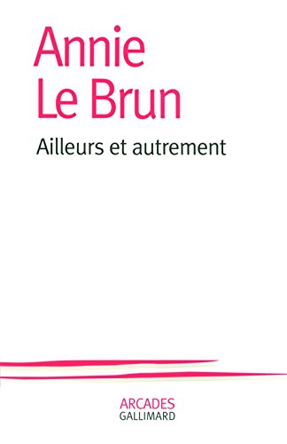 Amazon.com: Ailleurs et autrement (French Edition) eBook : Le Brun ...
