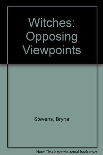 Witches: Opposing Viewpoints (Great Mysteries): Bryna Stevens ...