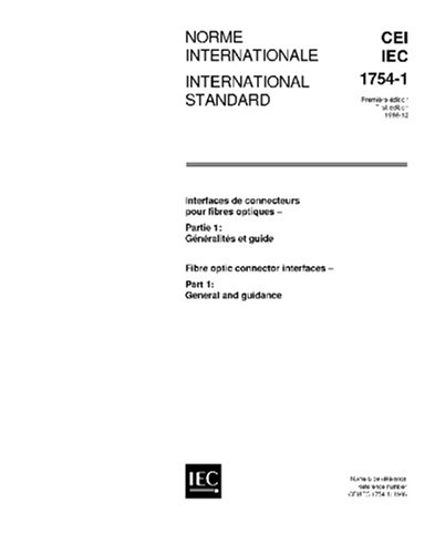 IEC 61754-1 Ed. 1.0 b:1996, Fibre optic connector interfaces - Part 1 ...