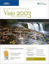 VISIO Professional 2003: Basic, 2nd Edition + CBT, Student Manual with ...