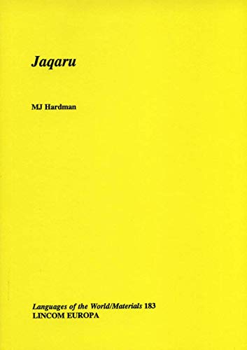 Jaqaru (Languages of the world): Hardman, Martha James: 9783895862434 ...