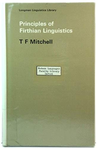 Principles of Firthian Linguistics (Longman Linguistics Library; No. 17 ...