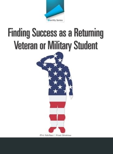 Finding Success As a Returning Veteran or Military Student (Identity ...