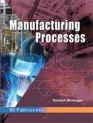 Buy Manufacturing Processes Book Online at Low Prices in India ...