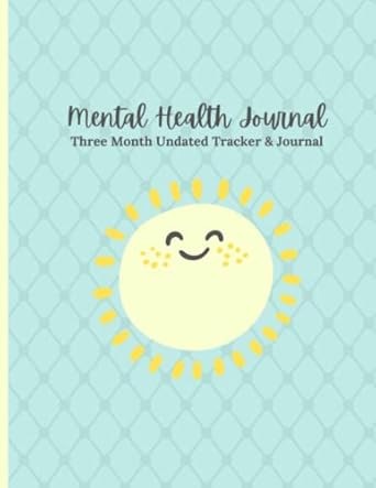 Mental Health Journal: Three Month Undated Tracker & Planner (Aqua 8 ...