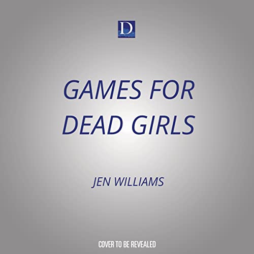 Amazon.com: Games for Dead Girls (Audible Audio Edition): Jen Williams ...
