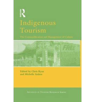 [(Indigenous Tourism: The Commodification and Management of Culture ...