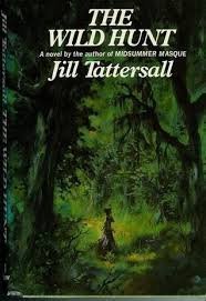 The wild hunt: Jill Tattersall: 9780688002275: Amazon.com: Books