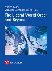 The Liberal World Order and Beyond : Parsi V. E. ( Cur.) Fassi E. ( Cur ...