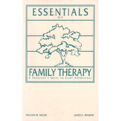 Essentials Of Family Therapy: A Therapist's Guide to Eight Approaches ...