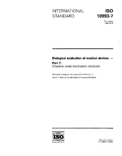 ISO 10993-7:1995, Biological evaluation of medical devices - Part 7 ...