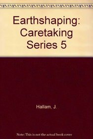 Caretaking (Earthshaping): Hallam, Janet, Handsley, Margaret, Hilton ...