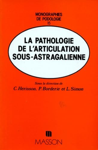 Pathologie de l'articulation sous-astragalienne : Simon, L, Hérisson ...