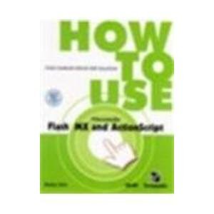 How to Use Macromedia Flash MX & ActionScript : Tyler: Amazon.in: Books