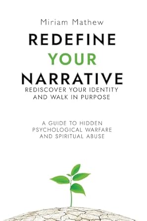 Redefine Your Narrative – Rediscover Your Identity and Walk in Purpose ...