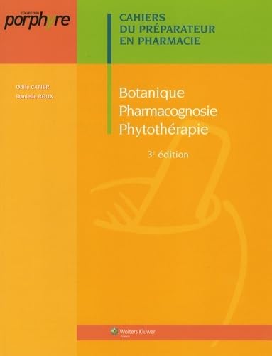 Amazon.com: BOTANIQUE PHARMOCOGNOSIE PHYTOTHERAPIE 3E EDITION ...