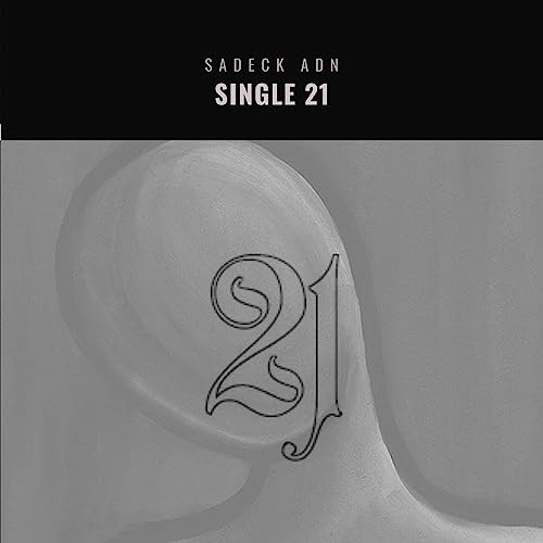 Écouter Single 21 par Sadeck Adn sur Amazon Music Unlimited