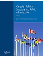 CANADIAN POLITICAL STRUCTURE AND PUBLIC ADMINISTRATION, 5TH EDITION ...