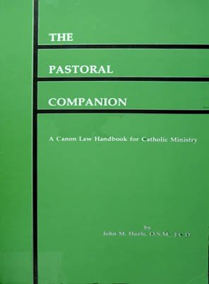 The Pastoral Companion: A Canon Law Handbook for Catholic Ministry ...