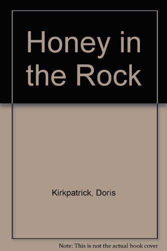 Honey in the Rock: Doris Kirkpatrick: 9780525666431: Amazon.com: Books