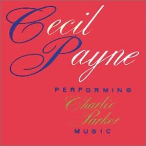 Payne, Cecil - Plays Charlie Parker - Amazon.com Music