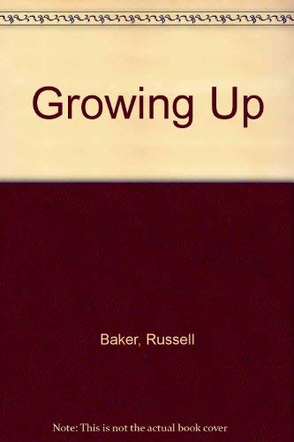 Growing Up: Baker, Russell: 9780896214248: Amazon.com: Books