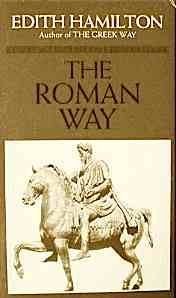 The Roman Way: Edith Hamilton: 9780393002324: Amazon.com: Books