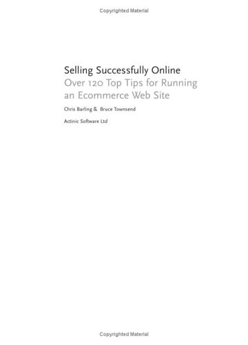 Selling Successfully Online: Over 120 Tips for Running an Ecommerce Web ...