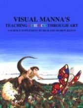 Visual Manna's Teaching Science Through Art (Book 1): Rich Jeffus ...