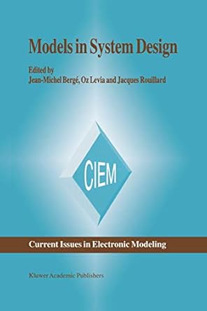 Models in System Design (Current Issues in Electronic Modeling, 9): Bergé, Jean-Michel, Levia ...
