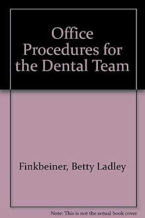 Office Procedures for the Dental Team : Finkbeiner CDA Emeritus RDA BS ...