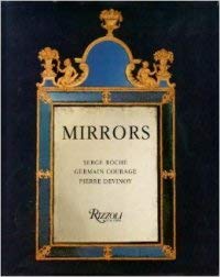 Mirrors: Serge Roche, Germain Courage, Pierre Devinoy: 9780847806058 ...