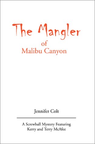 Amazon.com: The Mangler of Malibu Canyon: A Screwball Mystery Featuring ...