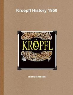 Kroepfl History 1950: Thomas Kroepfl: 9780557241309: Amazon.com: Books
