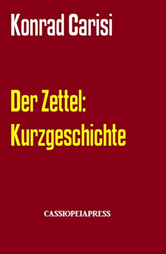 Der Zettel: Kurzgeschichte (German Edition) eBook : Carisi, Konrad ...