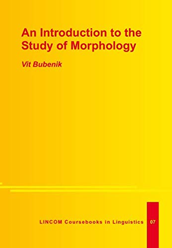 An Introduction to the Study of Morphology: Vit Bubenik: 9783895865701 ...