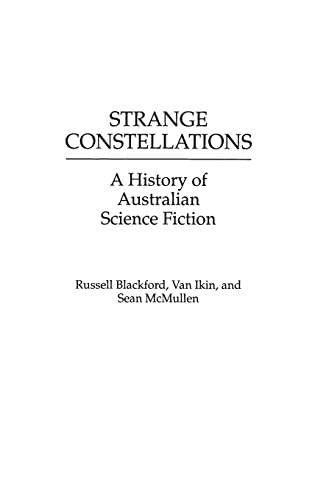 Strange Constellations: A History of Australian Science Fiction ...
