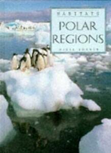 Polar Regions (Habitats): W. Nigel Bonner: 9780750214889: Amazon.com: Books