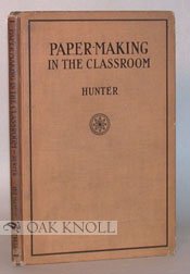 Paper-Making in the Classroom: Hunter, Dard: Amazon.com: Books